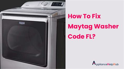 Troubleshooting The Maytag Washer Code LF A Technician S Guide