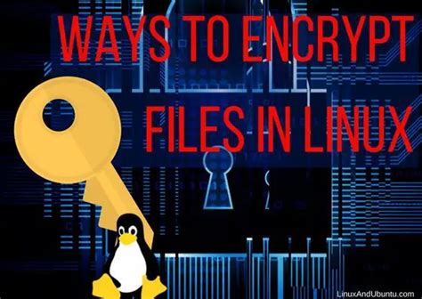 Ways To Encrypt Files In Linux Linuxandubuntu