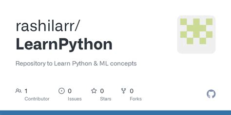 Github Rashilarrlearnpython Repository To Learn Python And Ml Concepts