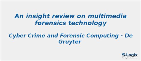 An Insight Review On Multimedia Forensics Technology S Logix