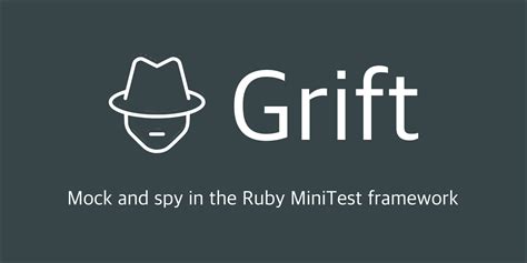 GitHub Clarkedb Grift Mocking And Spying In Ruby S MiniTest Framework