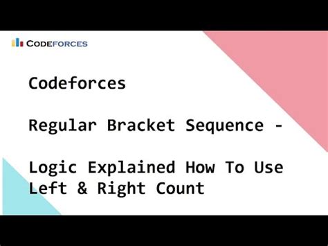 Codeforces Regular Bracket Sequence Logic Explained How To Use Left