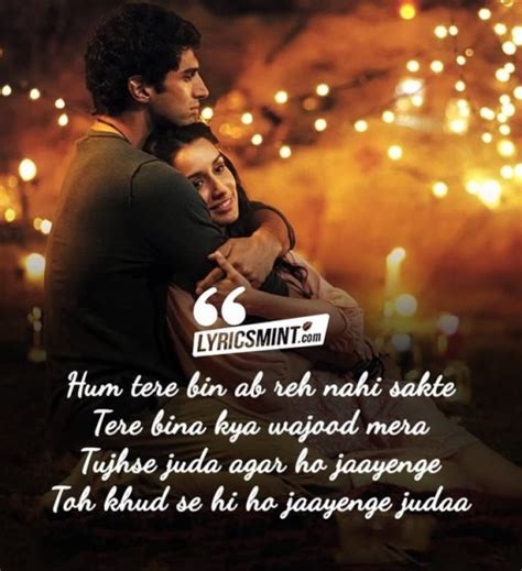 Hum Tere Bin Ab Reh Nahi Sakte Tere Bina Kya