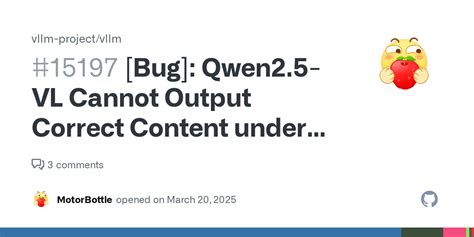 Bug Qwen25 Vl Cannot Output Correct Content Under 081 · Issue