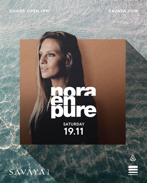 Savaya Presents Nora En Pure Saturday November Th Featured Events Secret Bali Life