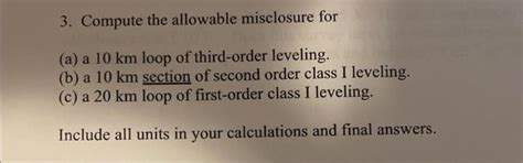 Solved 3 Compute The Allowable Misclosure For A A 10 Km