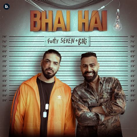 Bhai Hai Fotty Seven Bali And Enzo Song Lyrics Music Videos And Concerts
