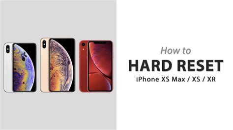 How To Hard Reset IPhone XS IPhone XS Max Or IPhone XR