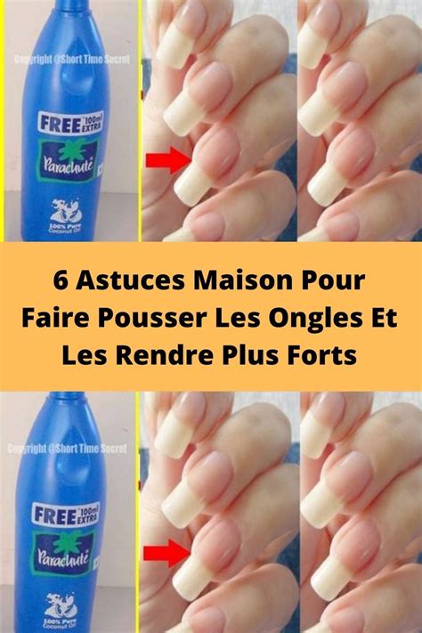 Astuces Maison Pour Faire Pousser Les Ongles Et Les Rendre Plus Forts Artofit