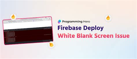 White Blank Screen Issue After Deploying React Application In Firebase