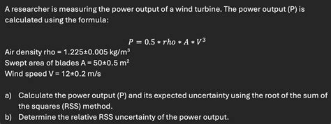 Solved A Researcher Is ﻿measuring The Power Output Of ﻿a