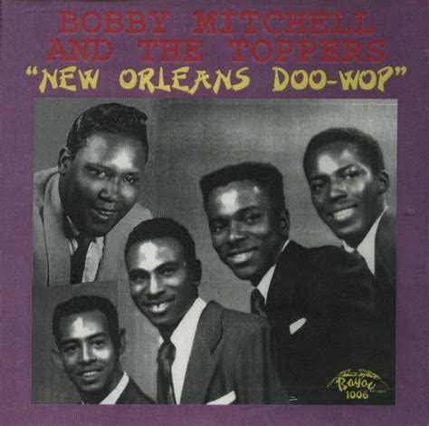Oldies But Goodies Bobby Mitchell And The Toppers New Orleans Doo Wop