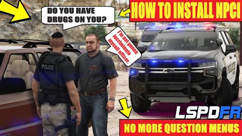 How To Install Npci Use Your Voice To Ask Npcs Questions No More Question Menus Lspdfr
