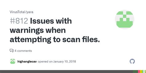 Issues With Warnings When Attempting To Scan Files Issue VirusTotal Yara GitHub