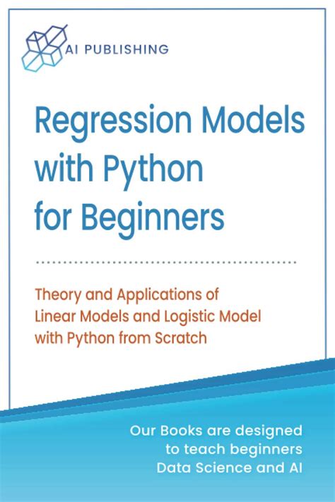 regression models with python for beginners theory and applications of