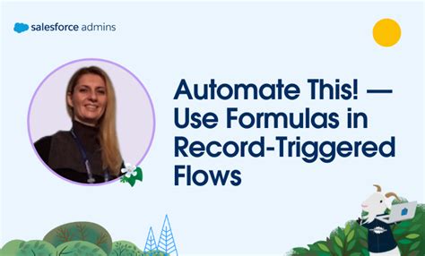 Automate This — Use Formulas In Record Triggered Flows With Aleksandra