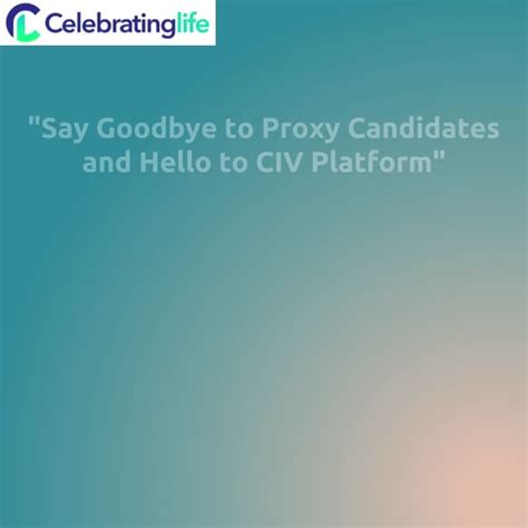 Clyfe Say Goodbye To Proxy Candidates And Civ Platform Celebratinglife Infotech Posted On The