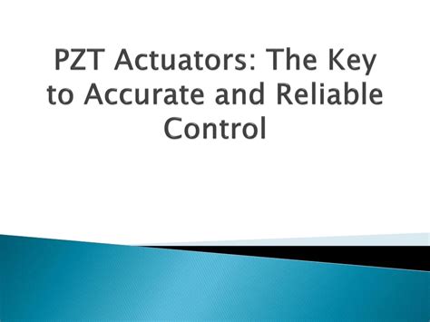 Ppt Pzt Actuators The Key To Accurate And Reliable Control Powerpoint Presentation Id12134603