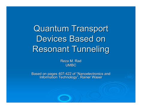 Quantum Transport Devices Based On Resonant Tunneling Quantum Transport Devices Based On Resonant Tunneling