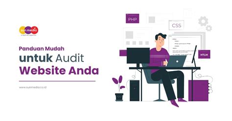 Panduan Mudah Untuk Audit Website Anda Sun Media