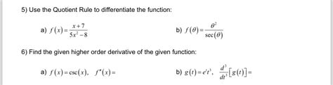 solved use the quotient rule to differentiate the