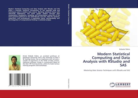 Buy Modern Statistical Computing And Data Analysis With Rstudio And Sas