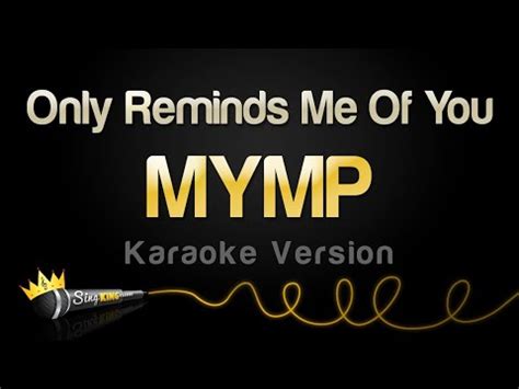 MYMP Only Reminds Me Of You Karaoke Version YouTube