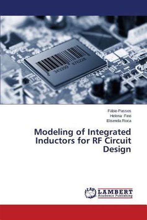 Modeling Of Integrated Inductors For Rf Circuit Design 9783659574283 Passos Fabio Bol