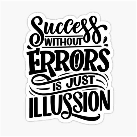 Success Without Errors Is Just Illusion Work Motivation Sticker For