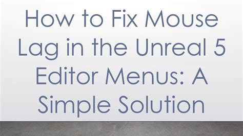 How to Fix Mouse Lag in the Unreal 5 Editor Menus: A Simple Solution - YouTube