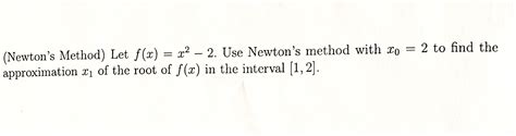 Solved Newtons Method ﻿let F X X2 2 ﻿use Newtons