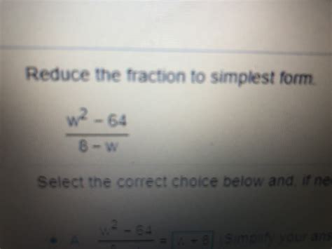 Answered Reduce The Fraction To Simplest Form Bartleby