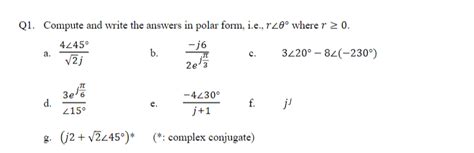 Solved Q1 Compute And Write The Answers In Polar Form Chegg