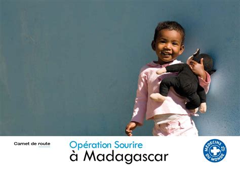 Opération Sourire à Madagascar Carnet De Route By Médecins Du Monde