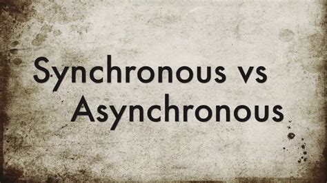 understanding synchronous vs asynchronous youtube