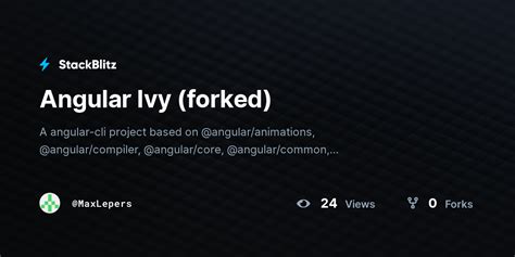 Angular Ivy Forked Stackblitz