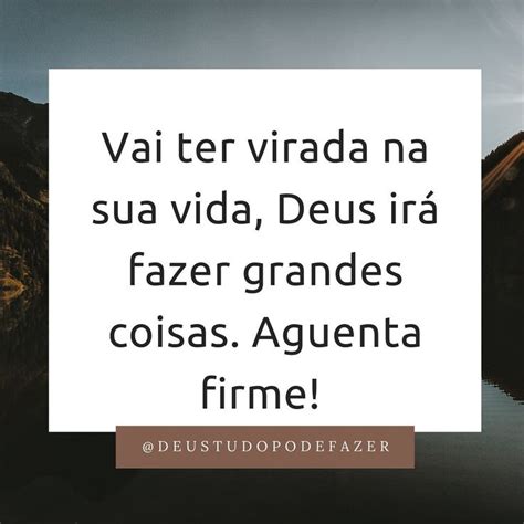 Deus Não Esqueceu Você Ele Não Te Abandonou E Nem Quer Te Fazer Sofrer