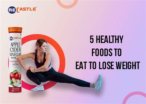 Healthy Foods For Weight Loss Discover The Best Options