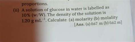 Proportions Ii A Solution Of Glucose In Water Is Labelled As 10 W W