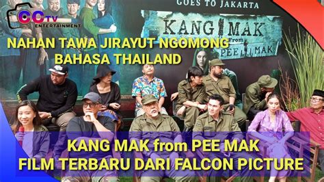 KANG MAK From PEE MAK Film Baru Di Bintangi Artis Ternama Indro Warkop