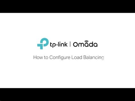 TP Link Omada Tutorial How To Configure Load Balancing YouTube