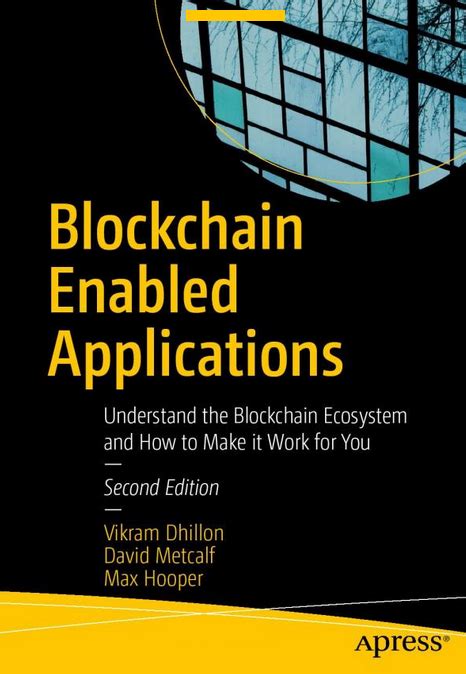 Blockchain Enabled Applications Understand The Blockchain Ecosystem And