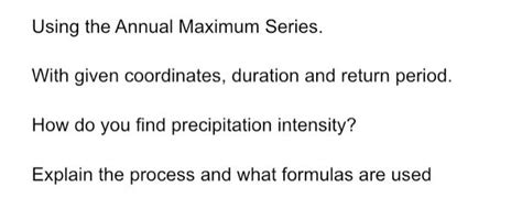 Solved Using The Annual Maximum Series With Given