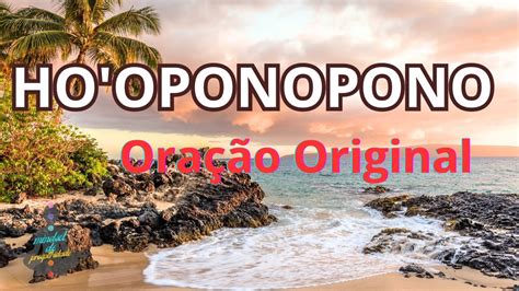 HO OPONOPONO Oração Original YouTube