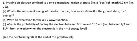 Solved 1 Imagine An Electron Confined To A One Dimensional Chegg