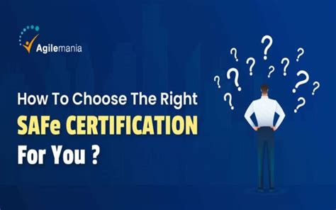 Choosing The Right Safe Certification For Your Agile Journey
