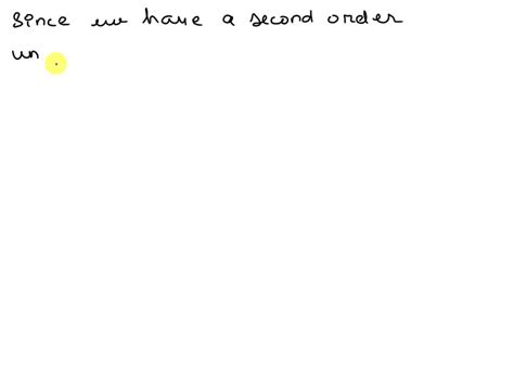 Solved For The Step Response Of An Underdamped Second Order System