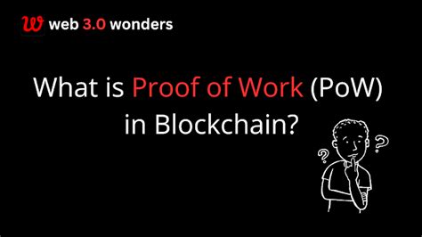 What Is Proof Of Work Pow In Blockchain By Web 30 Wonders Medium