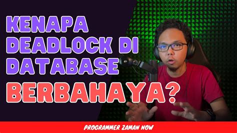 bagaimana deadlock terjadi di database youtube