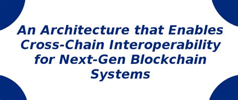 an architecture that enables cross chain interoperability s logix
